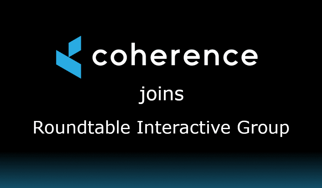 coherence joins Roundtable Interactive Group! | coherence Blog